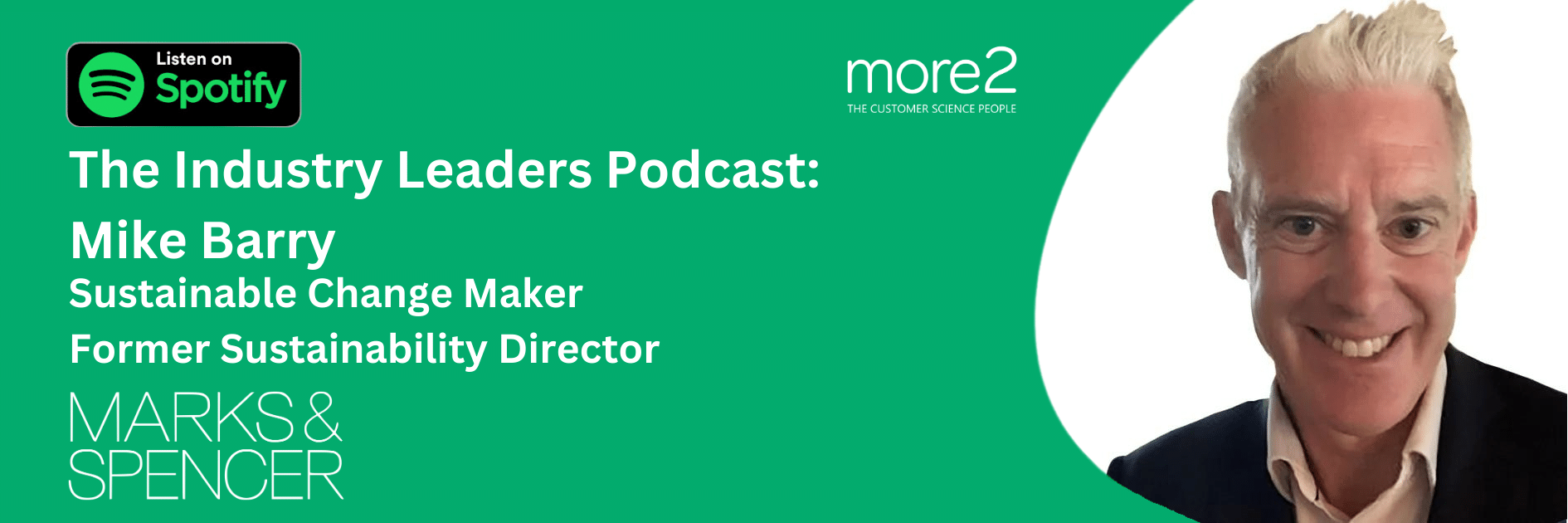 Podcast: Mike Barry, Sustainable Change Maker, Former M&S Sustainability Director